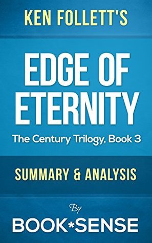 Edge of Eternity: by Ken Follett (The Century Trilogy, Book 3 ...