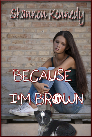 Because I'm Brown by Shannon Kennedy | Goodreads
