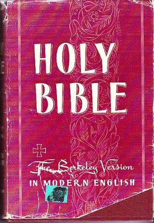 The Holy Bible: The Berkeley Version in Modern English by Anonymous ...