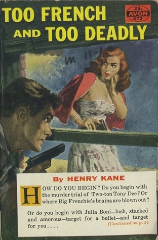 Too French And Too Deadly by Henry Kane | Goodreads
