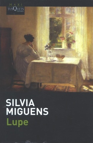 Lupe by Silvia Miguens | Goodreads