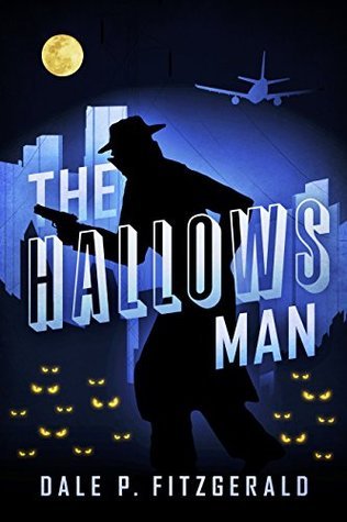 The Hallows Man by Dale P. Fitzgerald | Goodreads