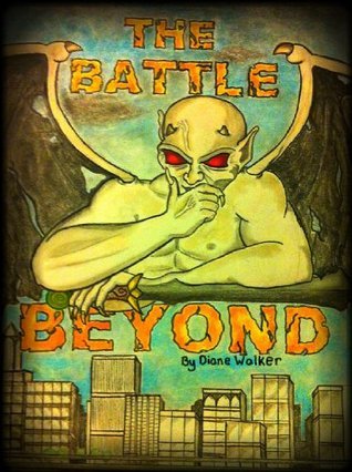 The Battle Beyond by Diane M. Walker | Goodreads