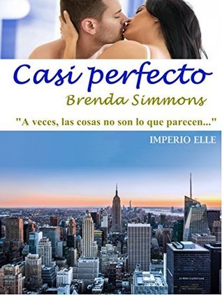 Casi perfecto (Imperio Elle #2) by Brenda Simmons | Goodreads