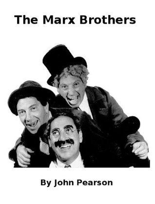The Marx Brothers by John Pearson | Goodreads