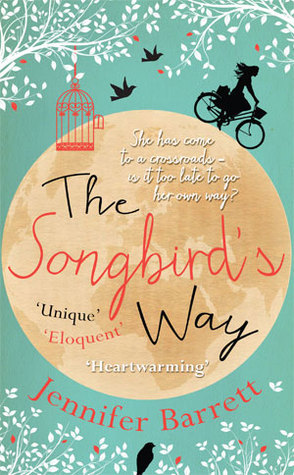 The Songbird's Way by Jennifer Barrett | Goodreads