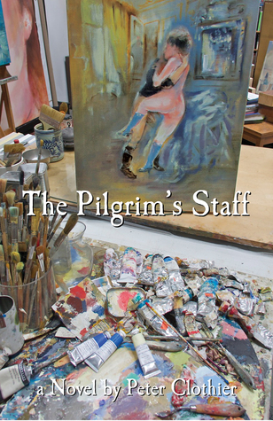 The Pilgrim's Staff by Peter Clothier | Goodreads