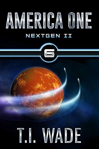 NextGen II (America One, #6) by T.I. Wade | Goodreads