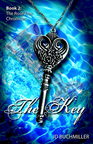 The Key (The Rose Tree Chronicles Book 2) by J.D. Buchmiller | Goodreads