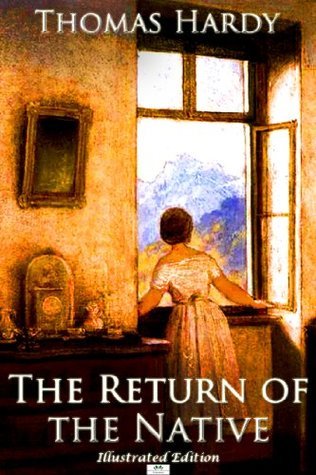 The Return of the Native (Illustrated Edition) by Thomas Hardy | Goodreads