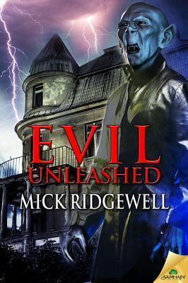 Evil Unleashed by Mick Ridgewell | Goodreads