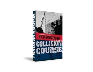 Collision Course (A Josh Williams Novel) by Joe Broadmeadow | Goodreads