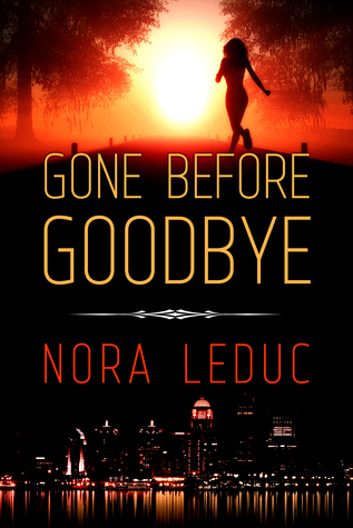 Gone Before Goodbye (Love & Mystery in the--6-oh-3, #1) by Nora LeDuc | Goodreads