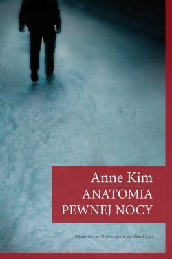Anatomia pewnej nocy by Anna Kim | Goodreads
