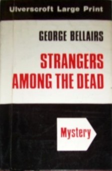 Strangers Among the Dead by George Bellairs | Goodreads