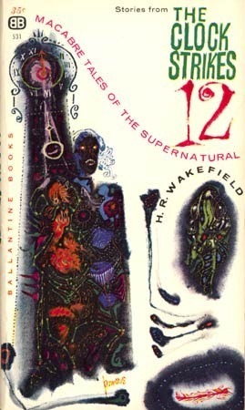 Stories From The Clock Strikes 12 by H.R. Wakefield | Goodreads