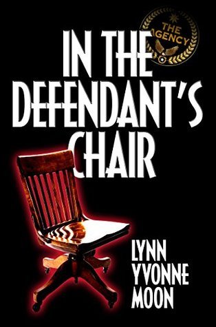 In the Defendant's Chair by Lynn Yvonne Moon | Goodreads