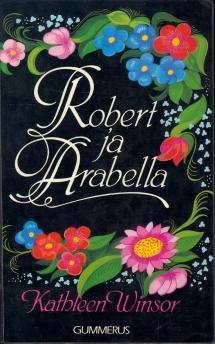 Robert ja Arabella by Kathleen Winsor | Goodreads