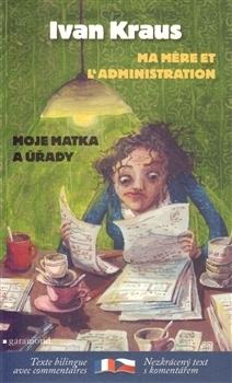 Moje matka a úřady/Ma mere et l'administration by Ivan Kraus | Goodreads