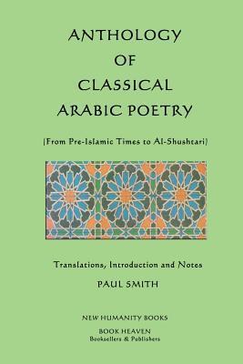 Anthology of Classical Arabic Poetry: From Pre-Islamic Times to Al ...