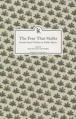 The Fear That Stalks Gender-Based Violence in Public Spaces by Sara ...