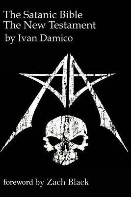 The Satanic Bible- The New Testament book one by Ivan D'Amico | Goodreads