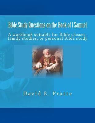 Bible Study Questions on the Book of 1 Samuel: A workbook suitable for ...