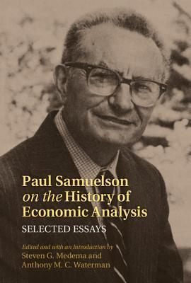 Paul Samuelson on the History of Economic Analysis: Selected Essays by ...