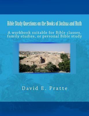 Bible Study Questions on the Books of Joshua and Ruth: A workbook ...
