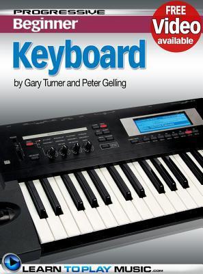 Keyboard Lessons for Beginners: Teach Yourself How to Play Keyboard ...