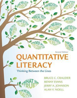 Quantitative Literacy: Thinking Between the Lines by Bruce C. Crauder ...