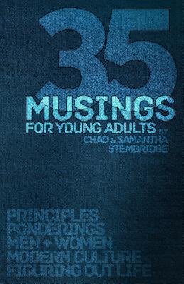 35 Musings for Young Adults by Chad Stembridge | Goodreads