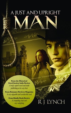 A Just and Upright Man by R.J. Lynch | Goodreads