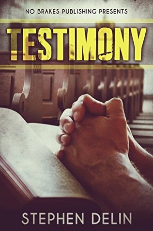 Testimony by Stephen Delin | Goodreads