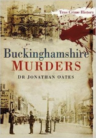 Buckinghamshire Murders by Jonathan Oates | Goodreads