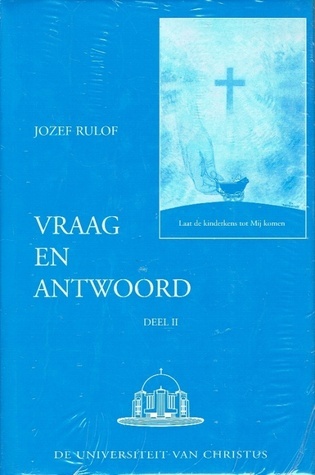 Vraag en Antwoord Deel II by Jozef Rulof | Goodreads