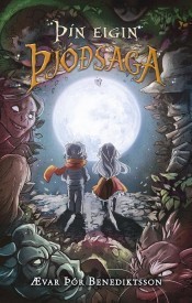 Þín eigin þjóðsaga by Ævar Þór Benediktsson | Goodreads