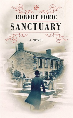 Sanctuary by Robert Edric | Goodreads