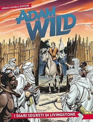 Adam Wild n. 3: I diari segreti di Livingstone by Gianfranco Manfredi ...