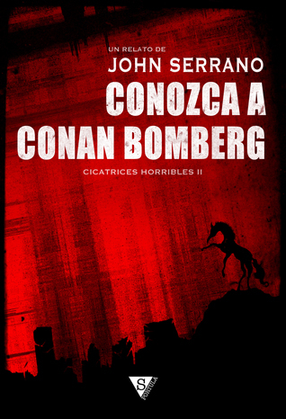 Conozca a Conan Bomberg by John Serrano | Goodreads