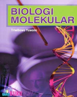 Biologi Molekular by TRIWIBOWO YUWONO | Goodreads