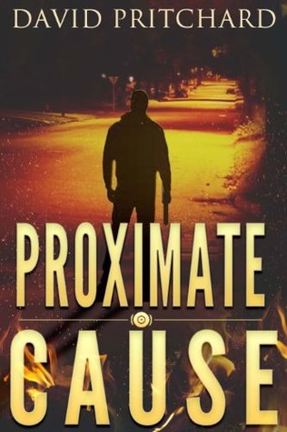 Proximate Cause by David Pritchard | Goodreads
