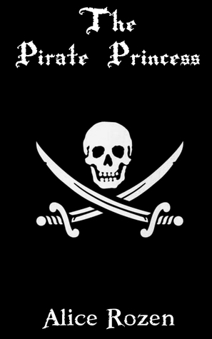 The Pirate Princess (Jinx, #2) by Alice Rozen | Goodreads