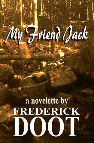 My Friend Jack by Frederick Doot | Goodreads
