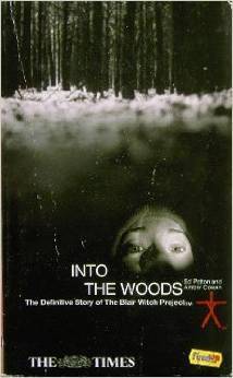Into the Woods: The Definitive Story of the Blair Witch Project by Ed ...