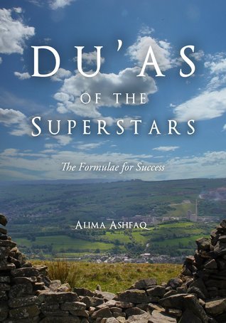 Du'as of the Superstars by Alima Ashfaq | Goodreads