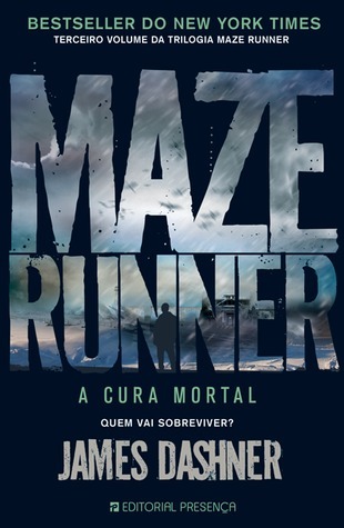Maze Runner - A Cura Mortal (Maze Runner, #3) by James Dashner | Goodreads