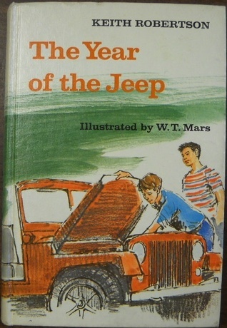 The Year of the Jeep by Keith Robertson | Goodreads