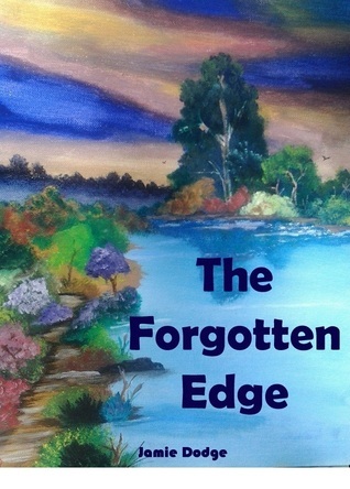 The Forgotten Edge by Jamie Dodge | Goodreads
