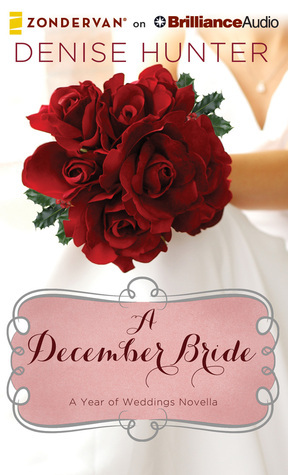 A December Bride by Denise Hunter | Goodreads